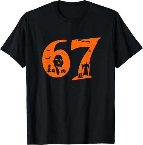 Number 67 Funny Meme Saying 6 7 Six Seven Scary Halloween T Shirt