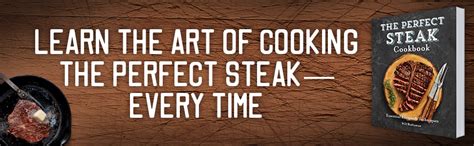 The Perfect Steak Cookbook Essential Recipes And Techniques Budiaman