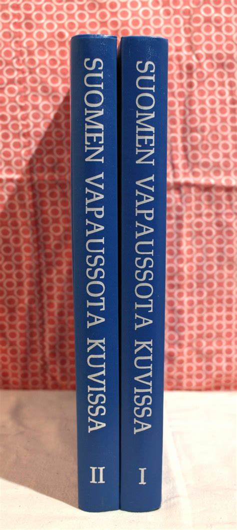 Kirjat Suomen Vapaussota Kuvissa I Ii Lauri Malmberg Vintagevarasto