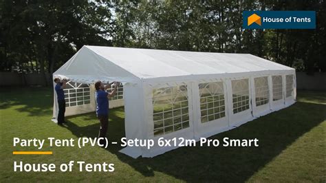 Party Tent Pvc Setup 6x12m Pro Smart Youtube