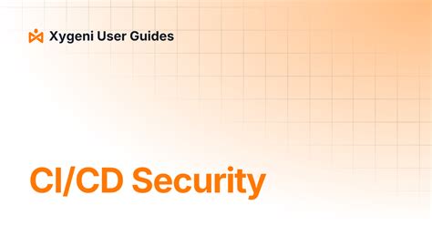 Ci Cd Security Xygeni User Guides