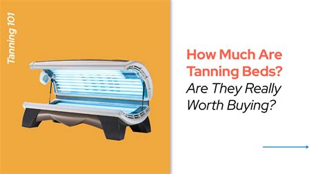 How Much Are Tanning Beds Are They Really Worth Buying