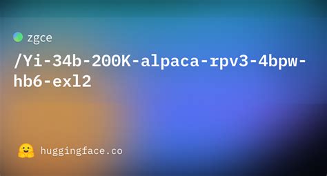 Zgceyi 34b 200k Alpaca Rpv3 4bpw Hb6 Exl2 At Main
