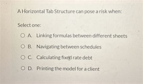 Solved A Horizontal Tab Structure Can Pose A Risk When Select One