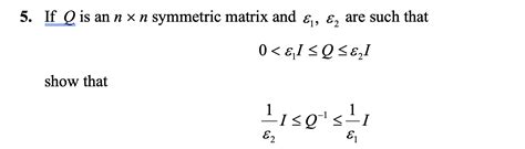 Solved If Q Is An N X N Symmetric Matrix And Z Are Chegg