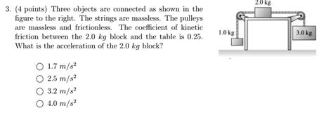 solved 20 kg 3 4 points three objects are connected as shown in the