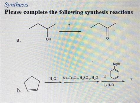 solved synthesis please complete the following synthesis