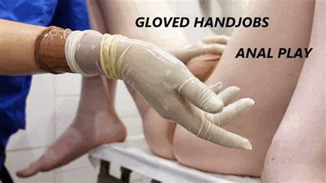 Medical Gloves Fetish Handjobs Anal Play PORNMEKA