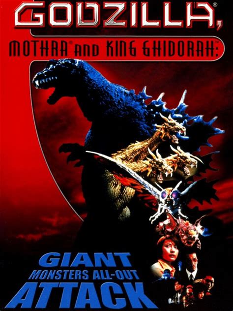 Godzilla Mothra King Ghidorah Giant Monsters All Out Attack Movie