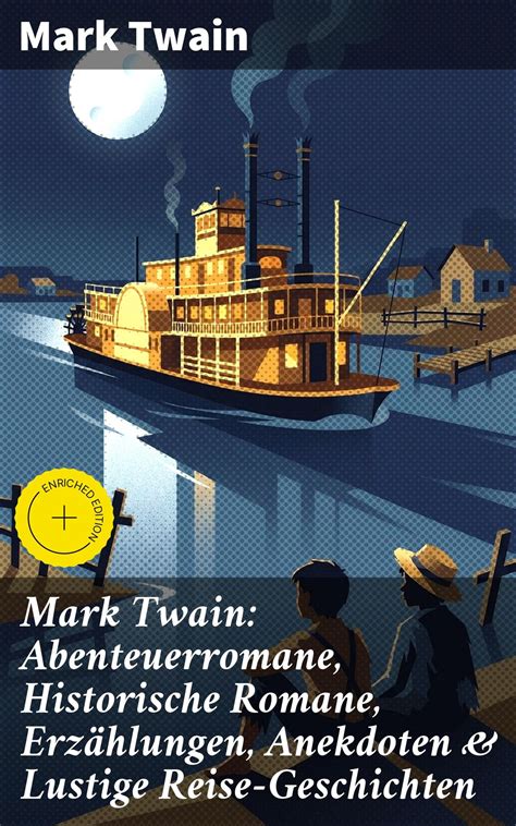 Mark Twain Abenteuerromane Historische Romane Erzählungen Anekdoten And Lustige Reise