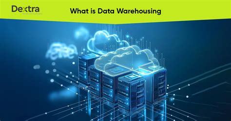 What Is Data Warehousing Benefits And Key Insights