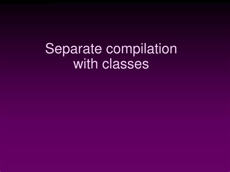 Ppt Separate Compilation Powerpoint Presentation Free Download Id
