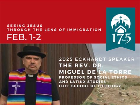 Feb 1 2 Eckhardt 2025 Seeing Jesus Through The Lens Of Immigration