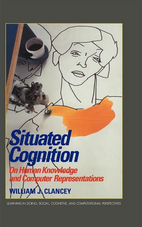 Learning In Doing Social Cognitive And Situated Cognition On Human