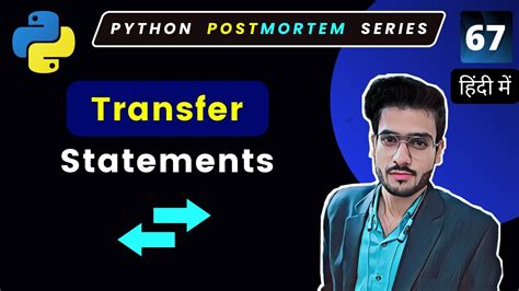 Python Programming Transfer Statements Break Continue Pass 67 Youtube