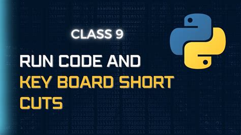 Python Programming Class 9 Run Code And Key Board Short Cuts