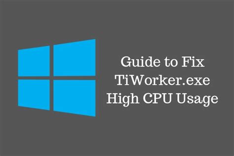 Fix Windows Modules Installer Worker Tiworkerexe High Cpu Disk