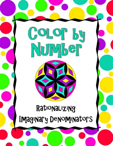 Rationalizing Imaginary Denominators Color By Number 1 Funrithmetic