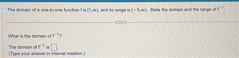 Solved The Domain Of A One To One Function F Is [1 ∞ And