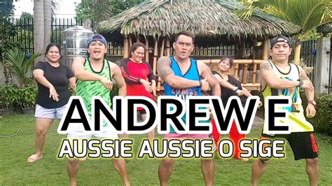 AUSSIE AUSSIE O SIGE - ANDREW E | DYNMEC | choreo by Zin Ramil | zumba dance fitness - YouTube