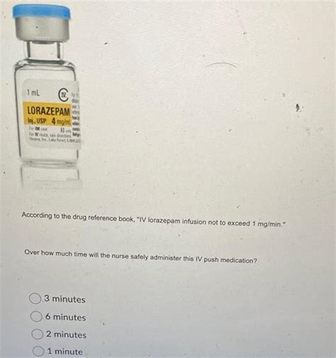 Solved Order Lorazepam 3mg Iv Q6h Prn For Seizure