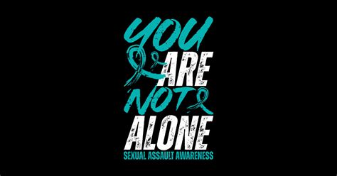 Youre Not Alone Sexual Assault Awareness Sexual Assault Sticker