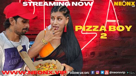 Pizza Boy 2 Neon X Indian Movies Web Series And Originals