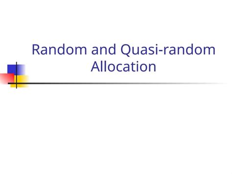 Random And Quasi Random Allocation Presentation Ppt
