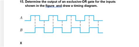 solved 15 determine the output of an exclusive or gate for