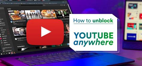 The 5 Best Way To Unblock YouTube Videos In 2023 VPNveteran Com