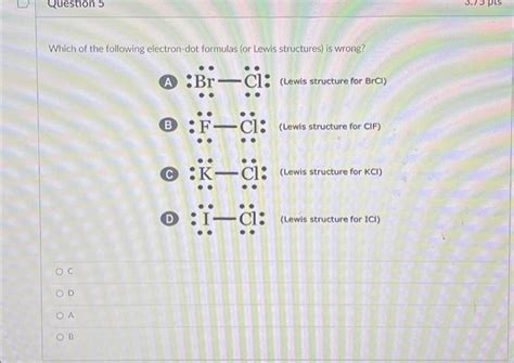 Solved Question 5 Which Of The Following Electron Dot