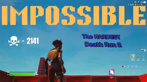 The Hardest Deathrun 2 8644 7388 8197 By Willrun Fortnite Creative