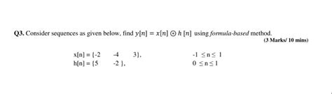 Solved Q3 Consider Sequences As Given Below Find Chegg Com