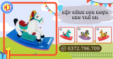 Đồ Chơi Bập Bênh Cho Trẻ Em Mầm Non Bền Đẹp Giá Rẻ Nhất