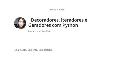 decoradores iteradores e geradores com python