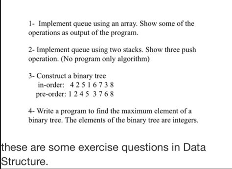 solved 1 implement queue using an array show some of the