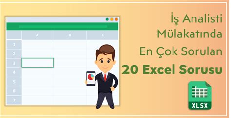 İş analisti excel mülakat soruları en sık sorulan excel soruları