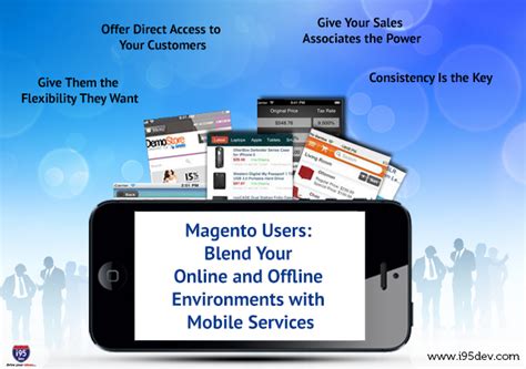 magento users blend your online and offline environments with mobile