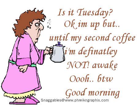 1216 Tuesday Coffee Humor Hilarious Tuesday Morning Coffee Humor