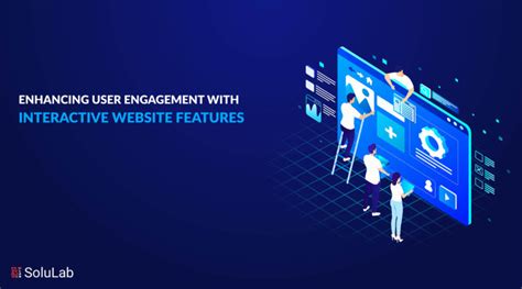 Enhancing User Engagement With Interactive Website Features