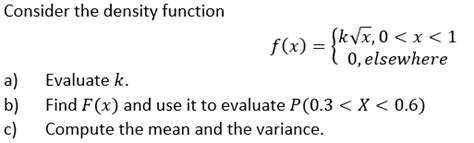 Solved Consider The Density Function 0 Elsewhere A