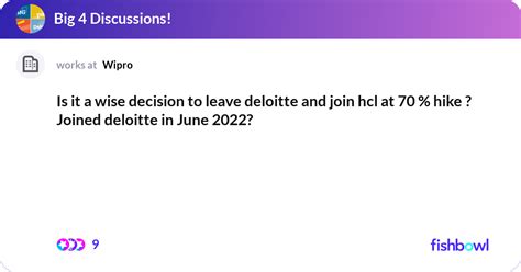 Is It A Wise Decision To Leave Deloitte And Join H Fishbowl
