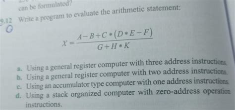 Solved Write A Program To Evaluate The Arithmetic Statementx