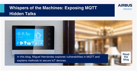 Whispers Of The Machines Exposing MQTT Hidden Talks Airbus Protect