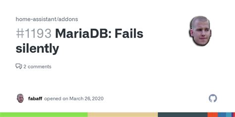 mariadb fails silently · issue 1193 · home assistant addons · github