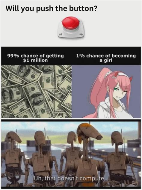 This Button Meme Confused Me So Badly R Transclones