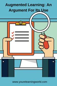 Augmented Learning An Argument For Its Use Your ELearning World