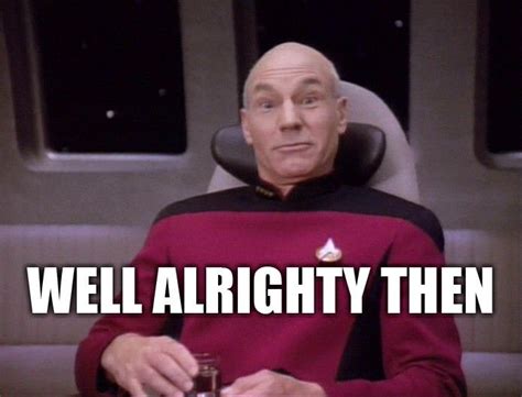 Picard Meme Screencap From Trekcore Birthday Quotes Funny For Him