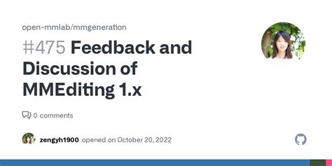 Feedback And Discussion Of Mmediting 1x · Issue 475 · Open Mmlab