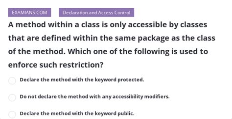 A Method Within A Class Is Only Accessible By Classes That Are Defined